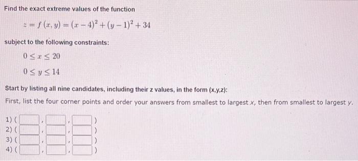 Solved Find the exact extreme values of the function | Chegg.com