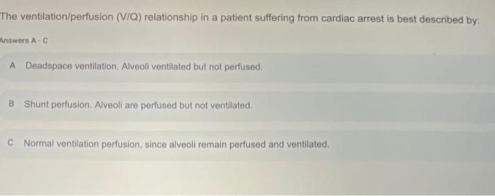 Solved The ventilation/perfusion (V/Q) relationship in a | Chegg.com