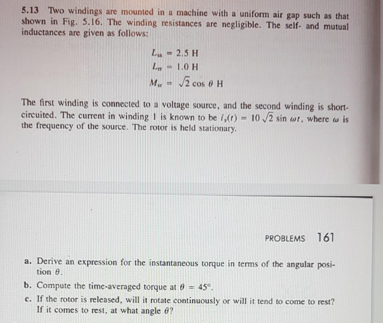 Solved 5.13 Two windings are mounted in a machine with a | Chegg.com