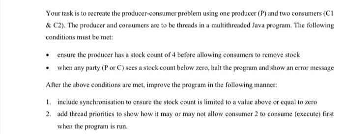 Solved Your task is to recreate the producer-consumer | Chegg.com