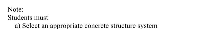 Solved Design an appropriate structure system for the | Chegg.com