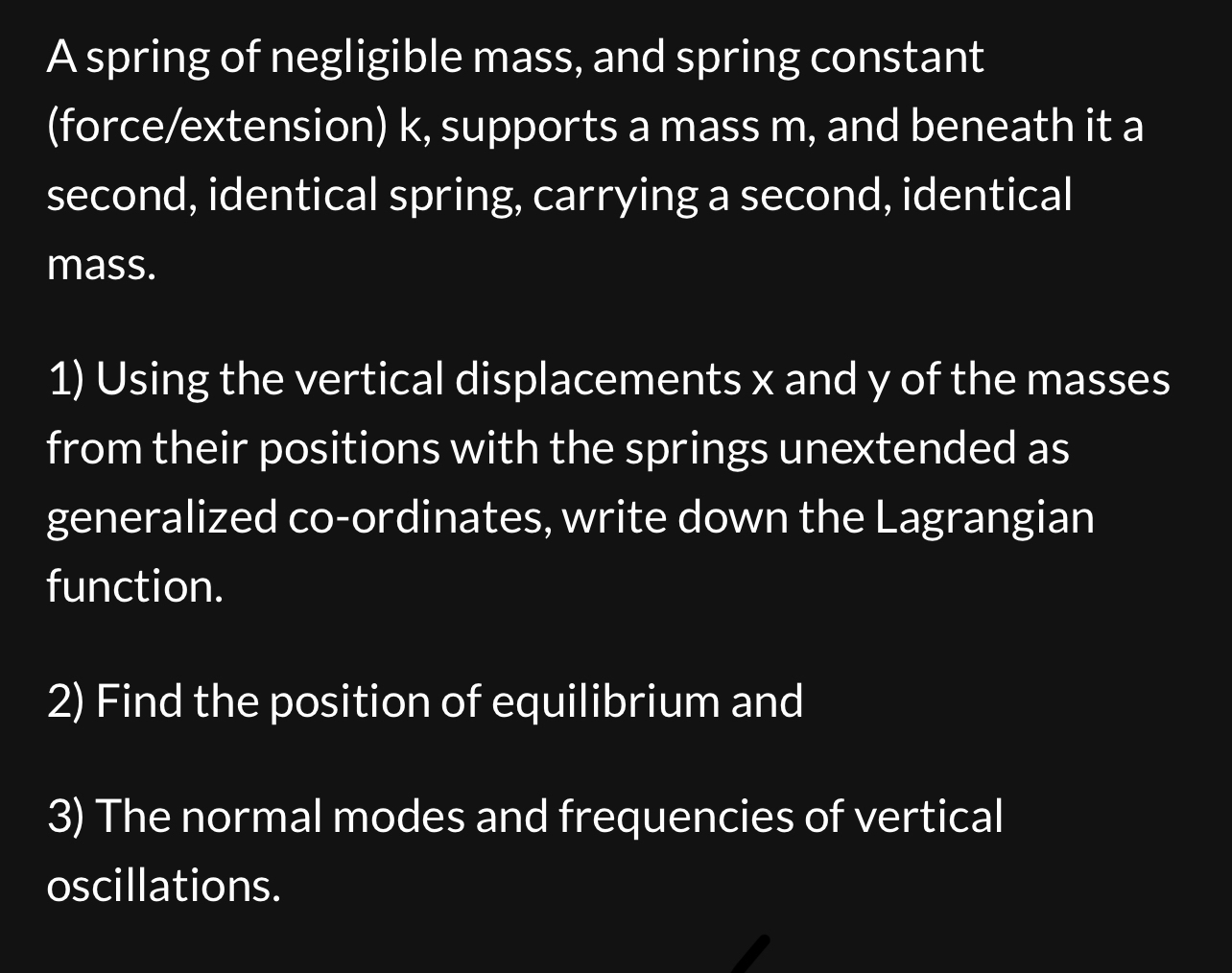 [Solved]: A spring of negligible mass, and spring constant