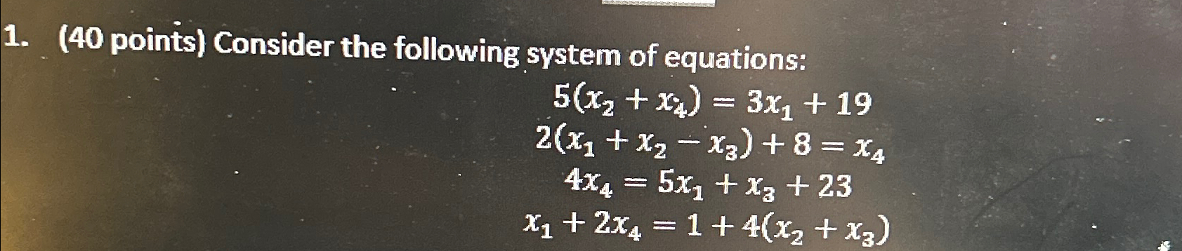 Solved (40 ﻿points) ﻿Consider the following system of | Chegg.com