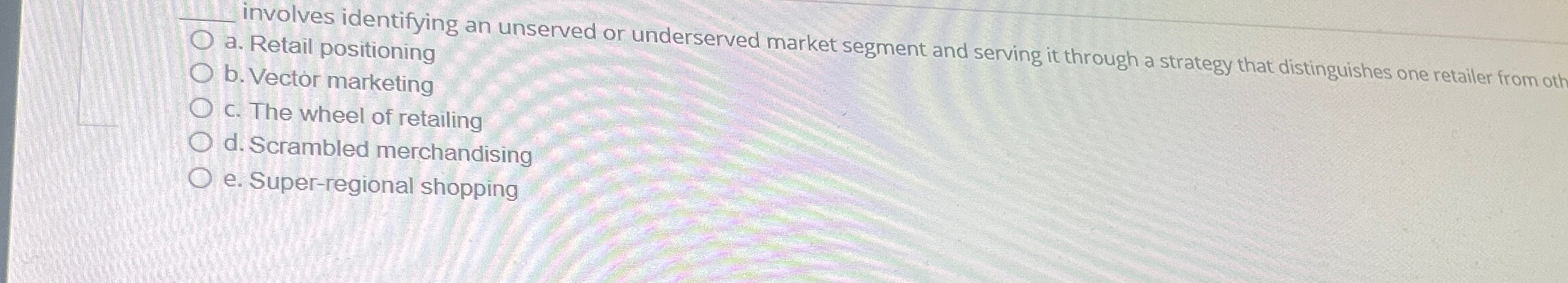 Solved involves identifying an unserved or underserved | Chegg.com