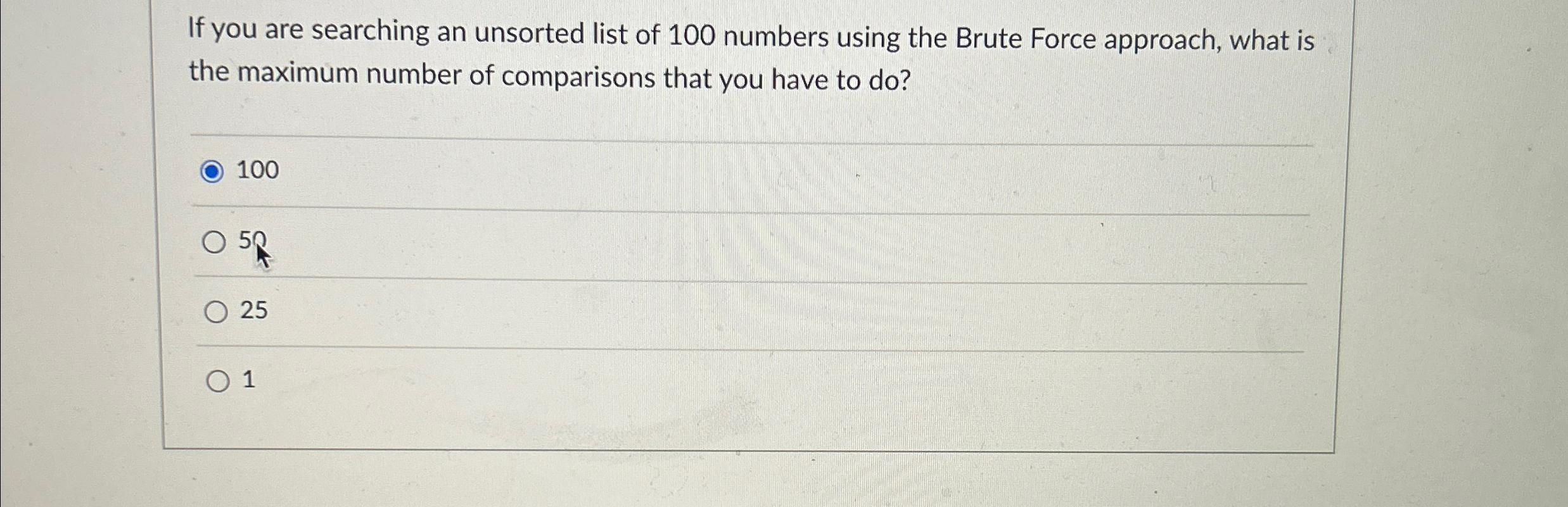 Solved If you are searching an unsorted list of 100 ﻿numbers | Chegg.com