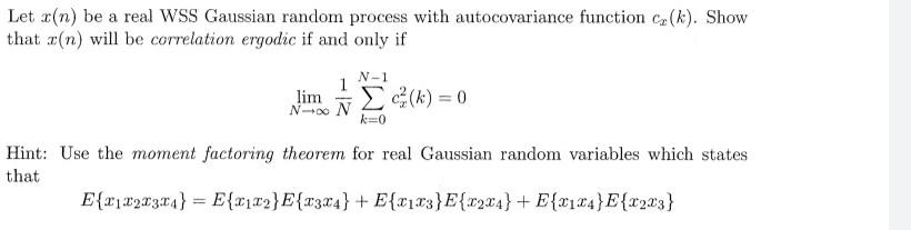 Solved Let x(n) be a real WSS Gaussian random process with | Chegg.com