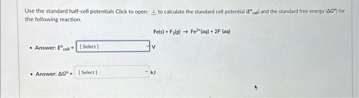 Solved Use the standard half-cell potentials Click to open: | Chegg.com