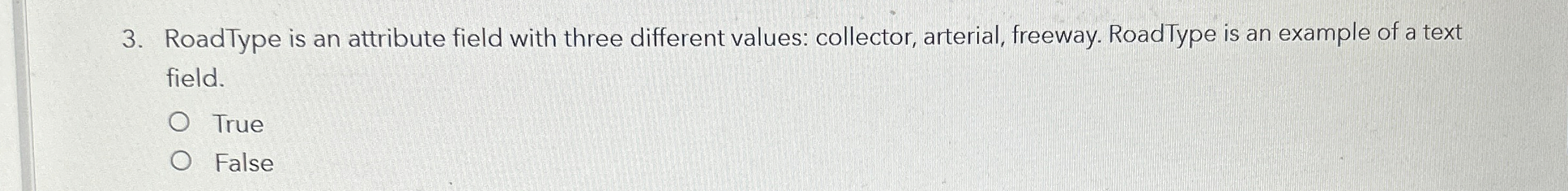 Solved RoadType is an attribute field with three different | Chegg.com