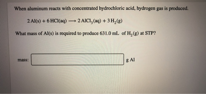 Solved When aluminum reacts with concentrated hydrochloric | Chegg.com