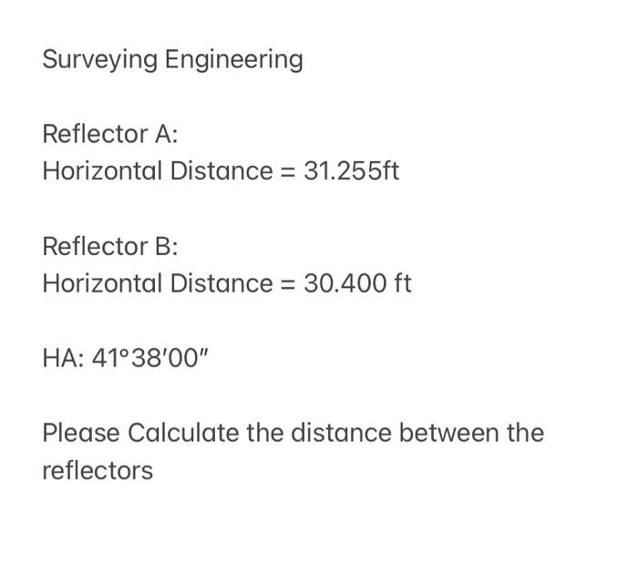 Solved Surveying Engineering Reflector A: Horizontal | Chegg.com