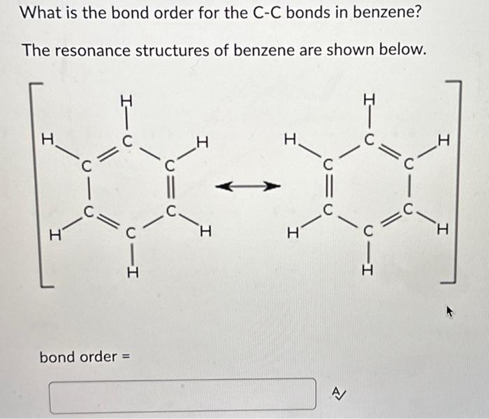 Solved What is the bond order for the C−C bonds in benzene? | Chegg.com