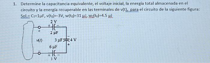 Solved 1. Determine la capacitancia equivalente, el voltaje | Chegg.com