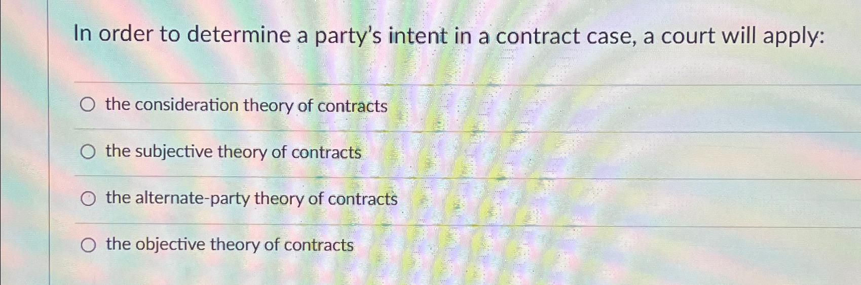 Solved In order to determine a party's intent in a contract | Chegg.com