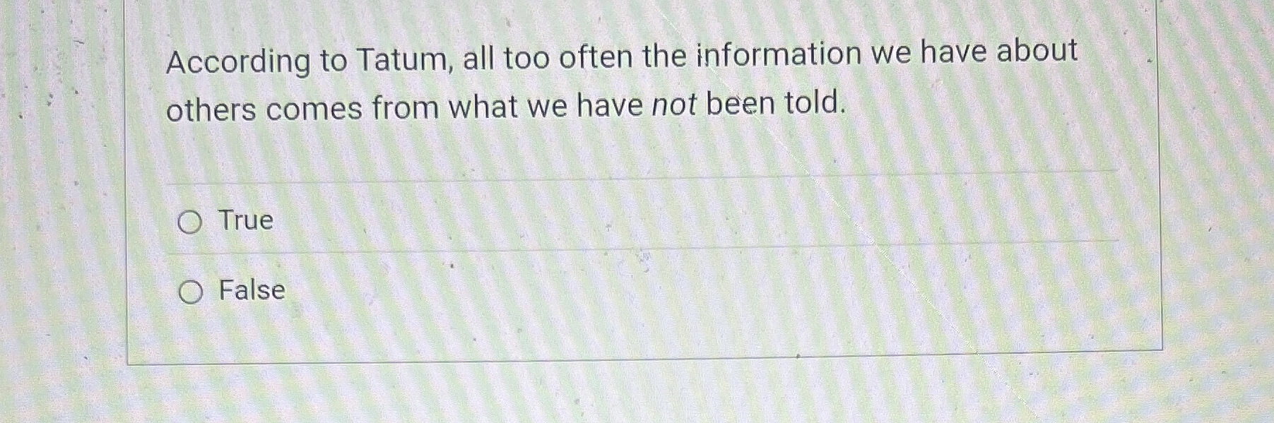 Solved According to Tatum, all too often the information we | Chegg.com