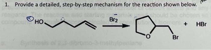 Solved 1. Provide a detailed, step-by-step mechanism for the | Chegg.com