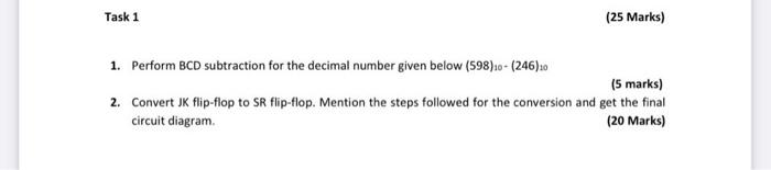 Solved Task 1 (25 Marks) 1. Perform BCD subtraction for the | Chegg.com