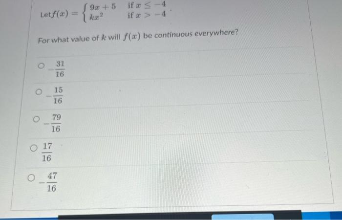 Solved Let f(x)={9x+5kx2 if x≤−4 if x>−4 For what value of k | Chegg.com