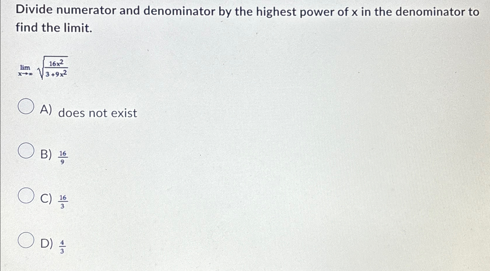 Solved Divide numerator and denominator by the highest power | Chegg.com