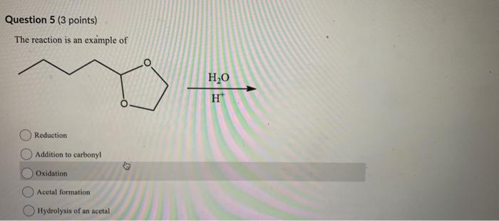 Solved The reaction is an example of Reduction Addition to | Chegg.com