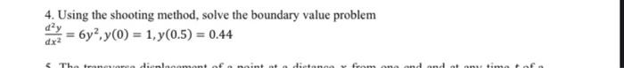 Solved 4. Using the shooting method, solve the boundary | Chegg.com