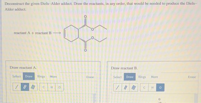 Solved Deconstruct the given Diels-Alder adduct. Draw the | Chegg.com