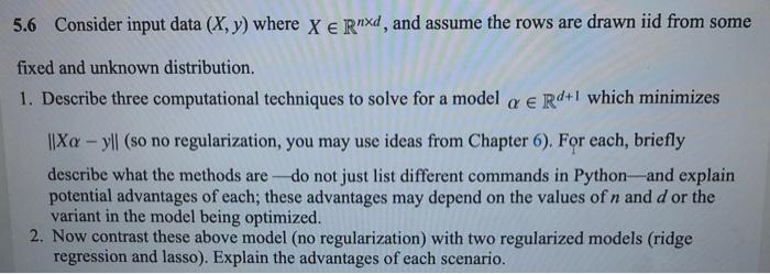 Solved 5.6 Consider input data (X,y) where X∈Rn×d, and | Chegg.com