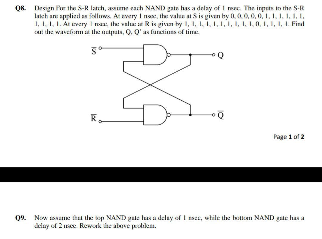 Solved 08. Design For the S-R latch, assume each NAND gate | Chegg.com