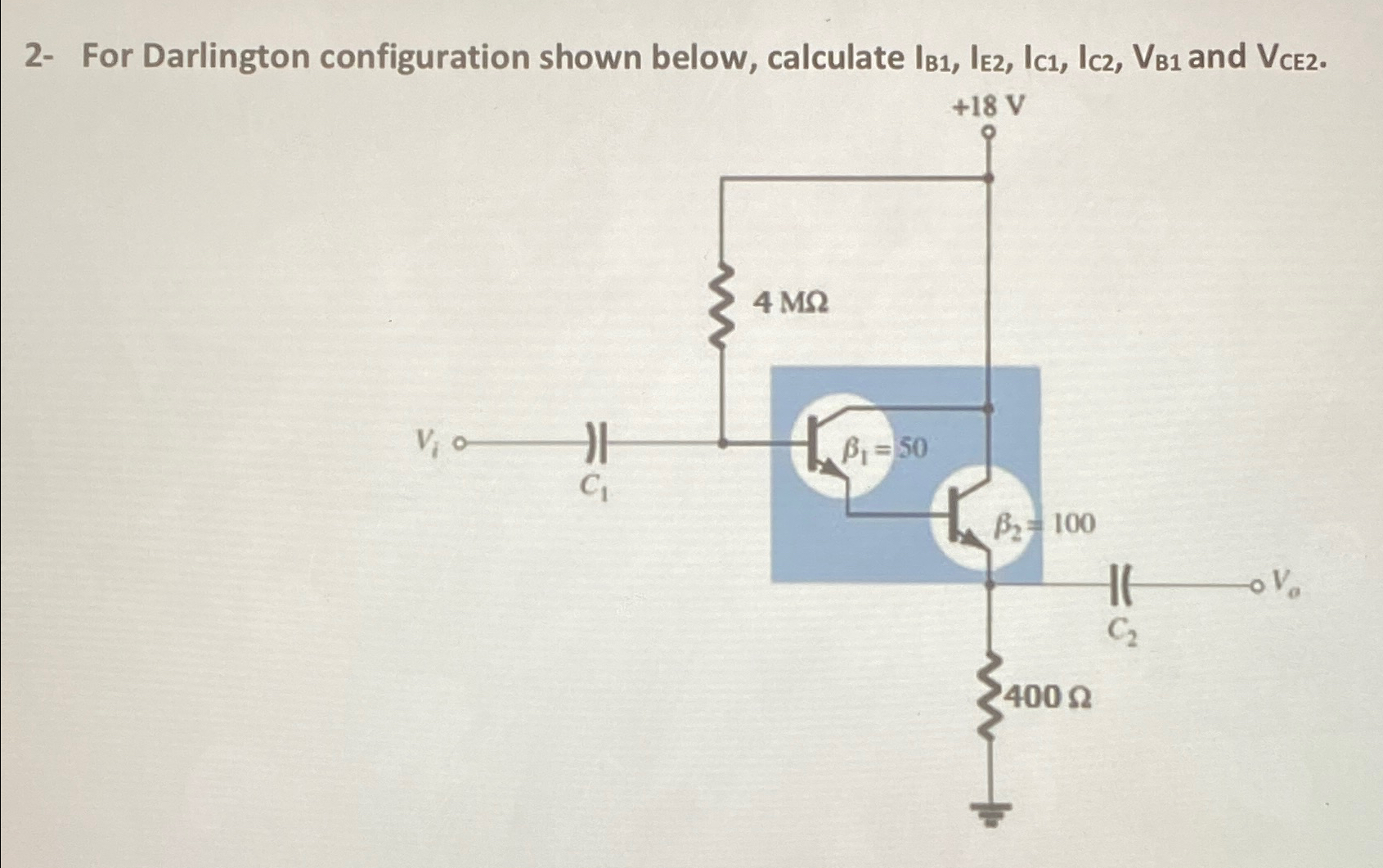 2- ﻿For Darlington configuration shown below, | Chegg.com