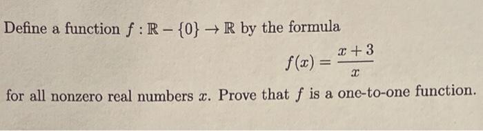 Solved Define a function f:R−{0}→R by the formula f(x)=xx+3 | Chegg.com