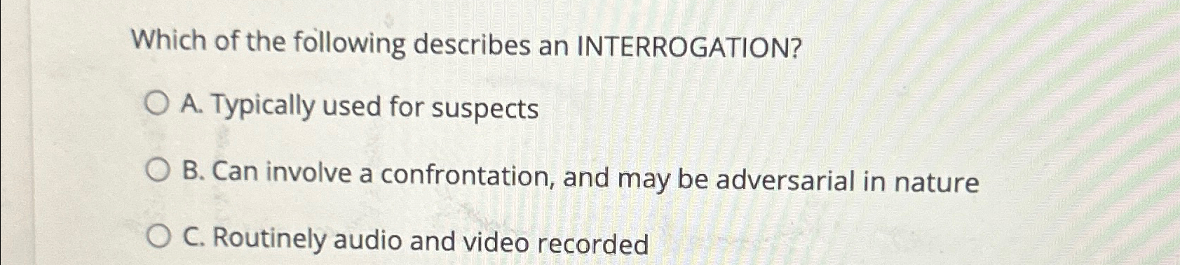 Solved Which of the following describes an INTERROGATION?A. | Chegg.com
