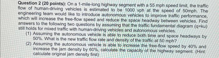 Solved Question 2 (20 points): On a 1-mile-long highway | Chegg.com