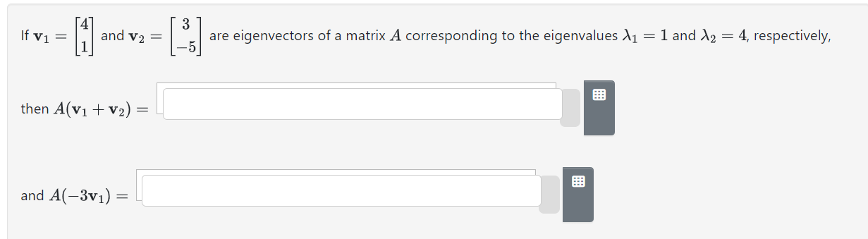 Solved If v1=[41] ﻿and v2=[3-5] ﻿are eigenvectors of a | Chegg.com
