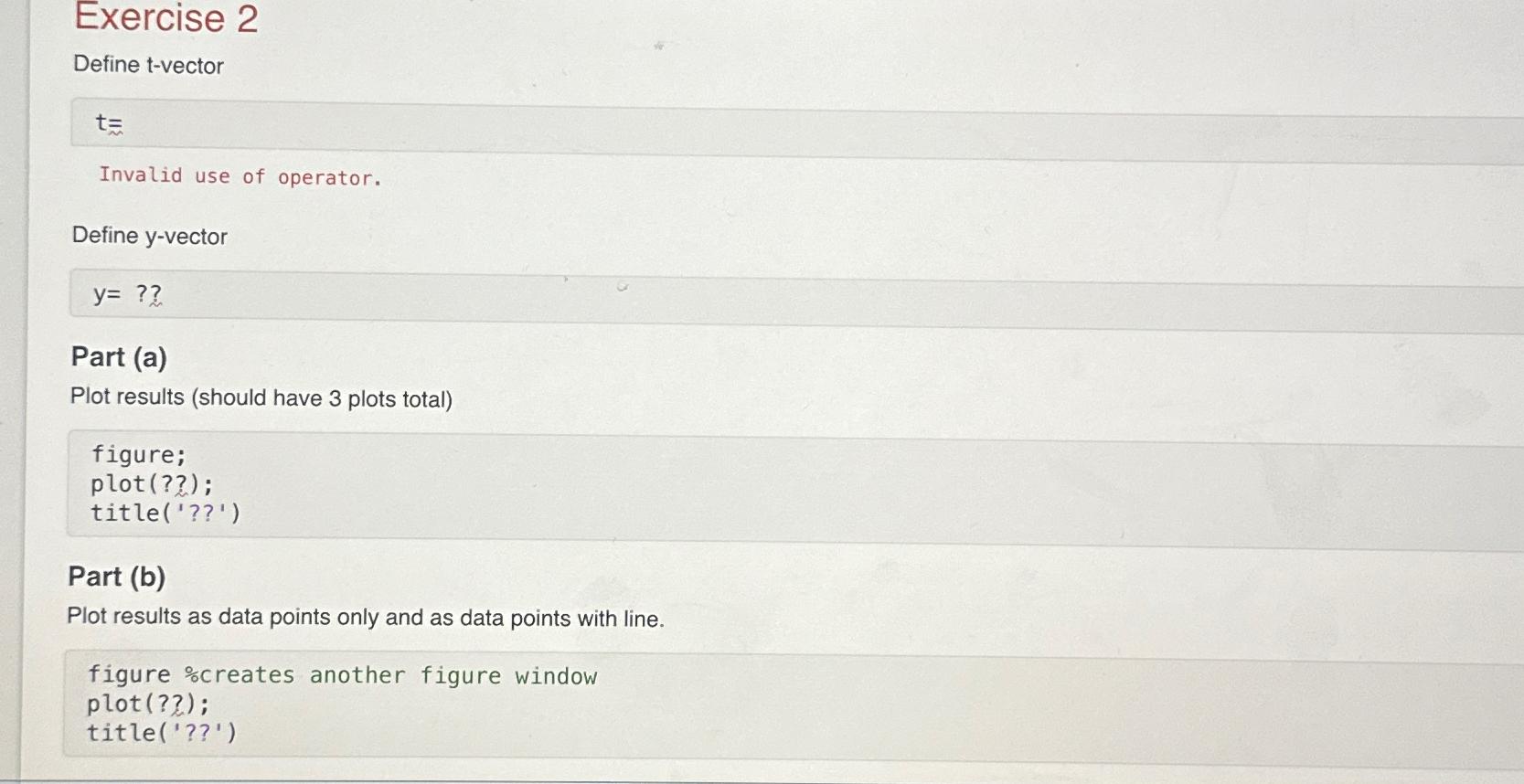 Solved Exercise 2Define t-vectort=Invalid use of | Chegg.com