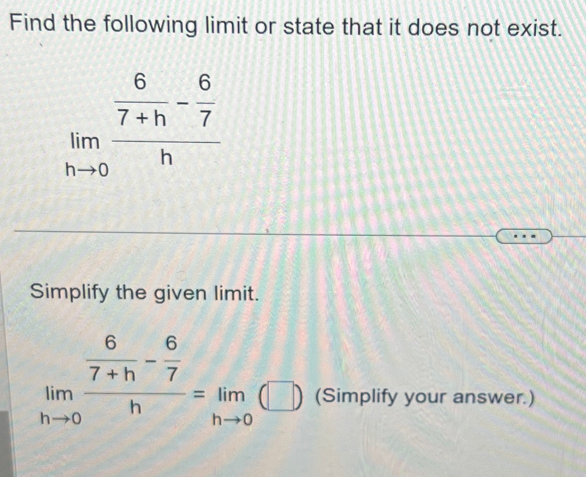 Solved Find the following limit or state that it does not | Chegg.com