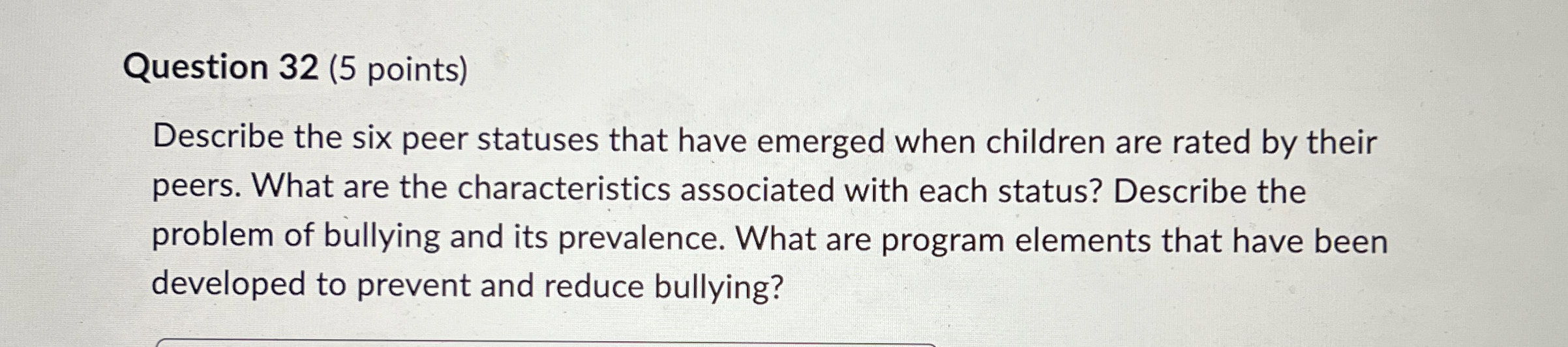 Solved Question 32 (5 ﻿points)Describe the six peer statuses | Chegg.com