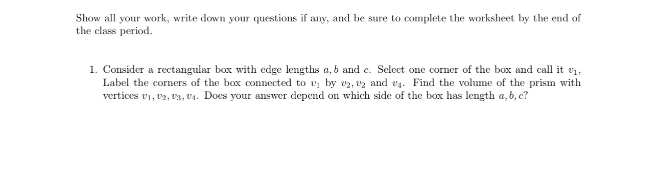 Solved Show all your work, write down your questions if any, | Chegg.com
