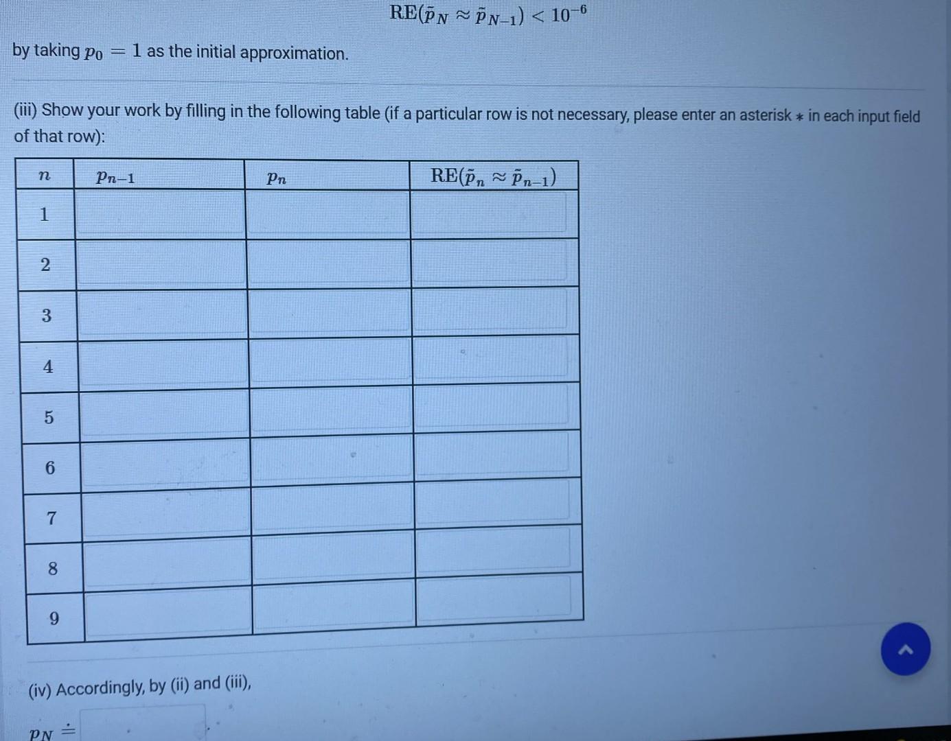 Fixed Point Iteration All Numerical Answers Should