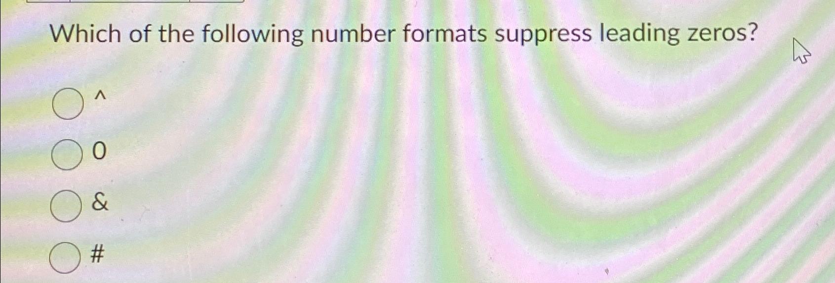 Solved Which of the following number formats suppress | Chegg.com