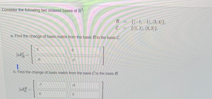 Solved Consider the following two ordered bases of R2. | Chegg.com