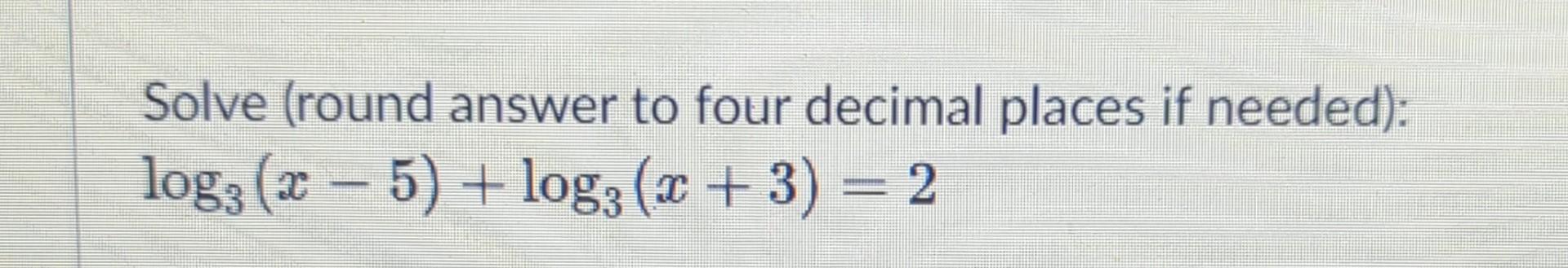 Solved Solve (round answer to four decimal places if | Chegg.com