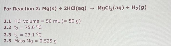 Solved For Reaction 2: Mg(s) + 2HCl(aq) - MgCl2(aq) + H2(g) | Chegg.com