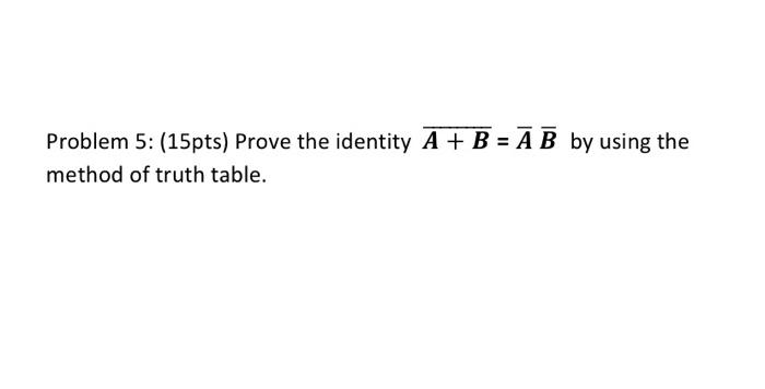 Solved Problem 1: (10pts) Construct the truth table for the | Chegg.com