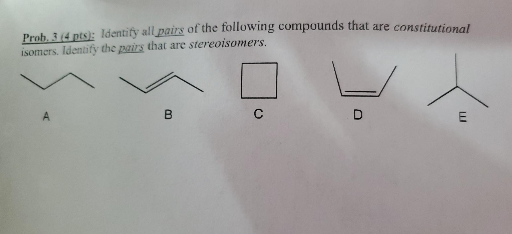 Solved Prob. 4 (4 pts): Provide the IUPAC name for each | Chegg.com Solved Prob. 4 (4 pts): Provide the IUPAC name for each | Chegg.com