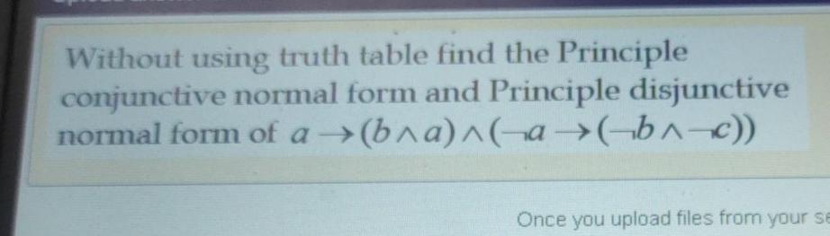 Solved Without using truth table find the Principle | Chegg.com