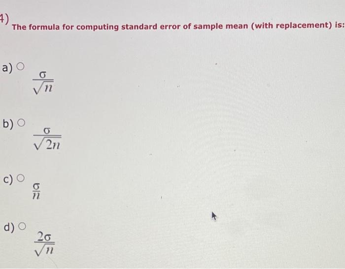 Solved The formula for computing standard error of sample | Chegg.com