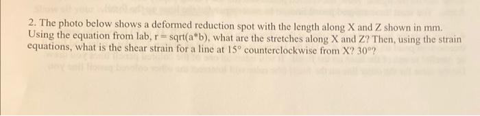 Solved 2. The photo below shows a deformed reduction spot | Chegg.com