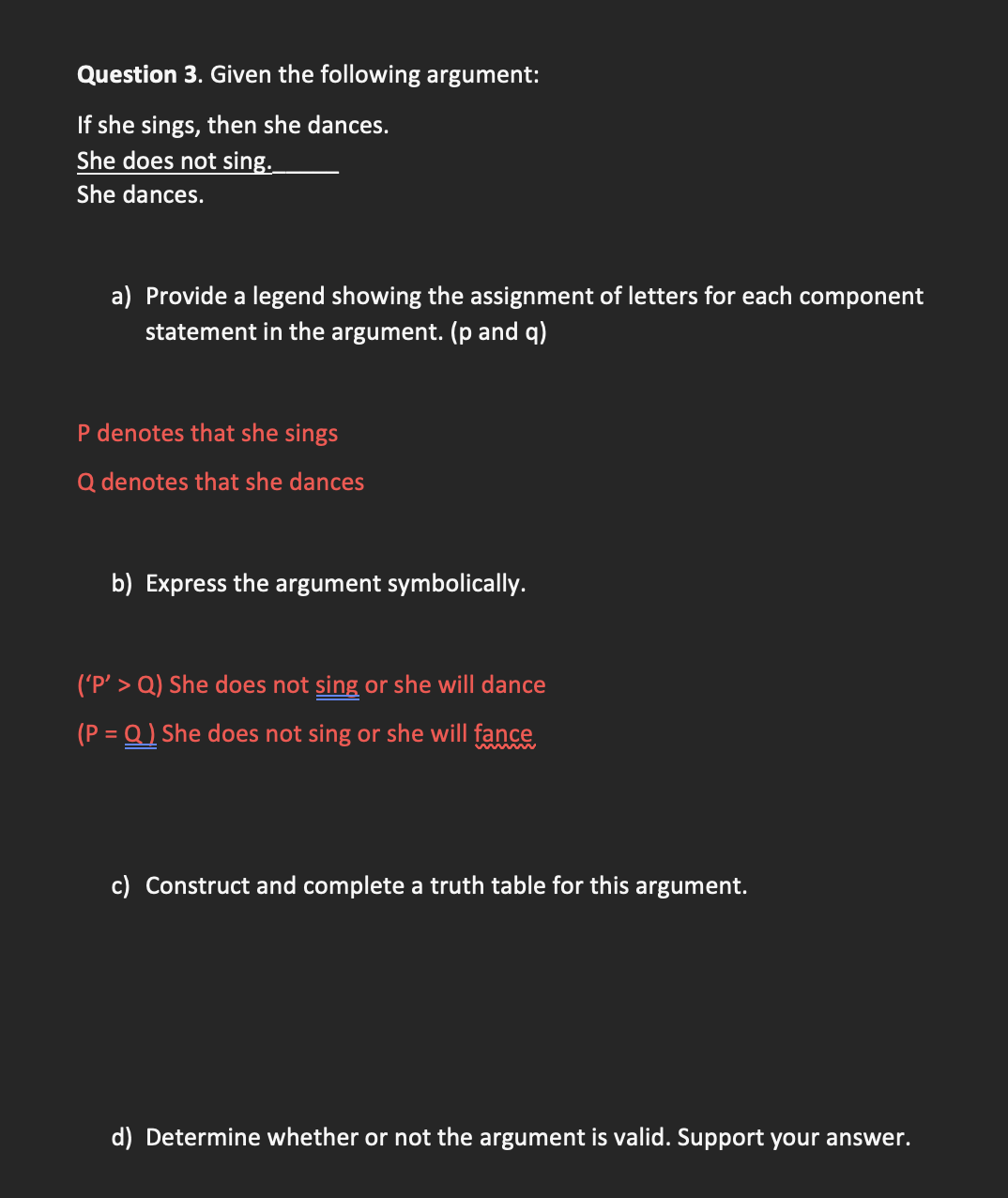 Solved Question 3. ﻿Given the following argument:If she | Chegg.com