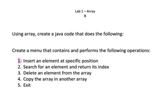 Solved Lab 1 - Array B Using array, create a java code that | Chegg.com