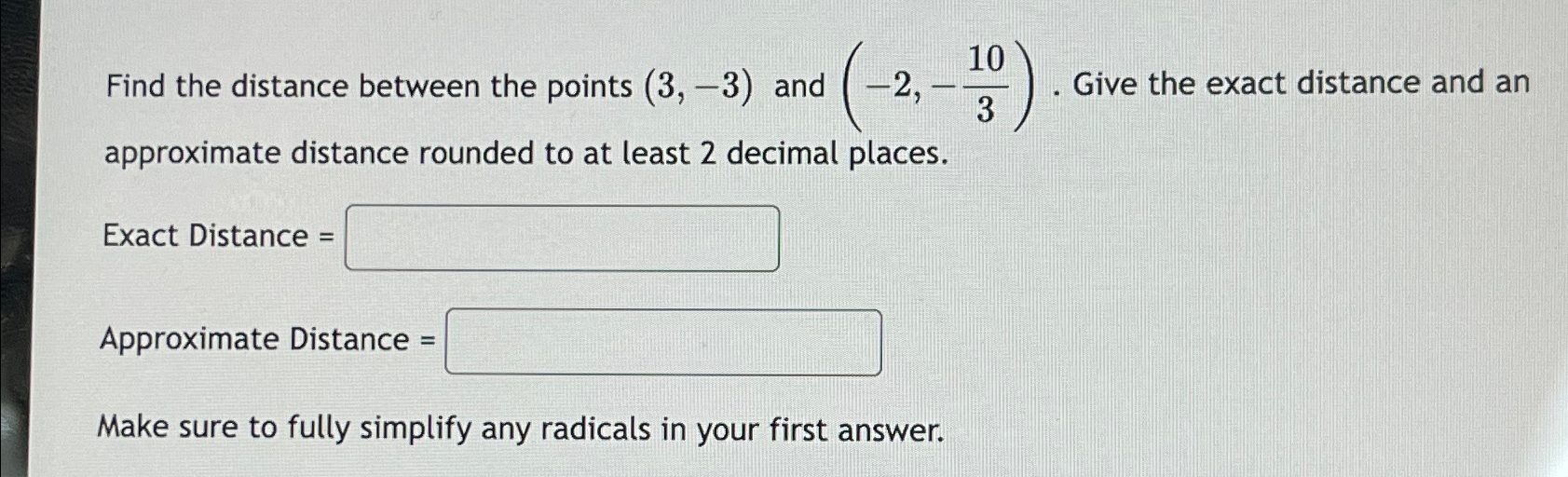 Solved Find the distance between the points (3,-3) ﻿and | Chegg.com