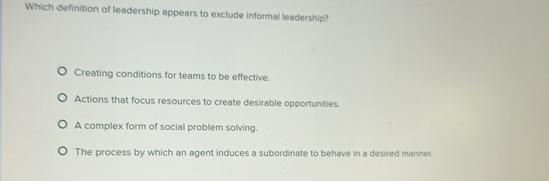 Solved Which definition of leadership appears to exclude | Chegg.com